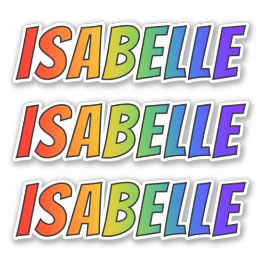 First Name "ISABELLE" w/ Fun Rainbow Colouring | Zazzle.ca