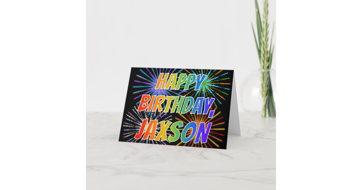 First Name "JAXSON" Fun "HAPPY BIRTHDAY" Card | Zazzle