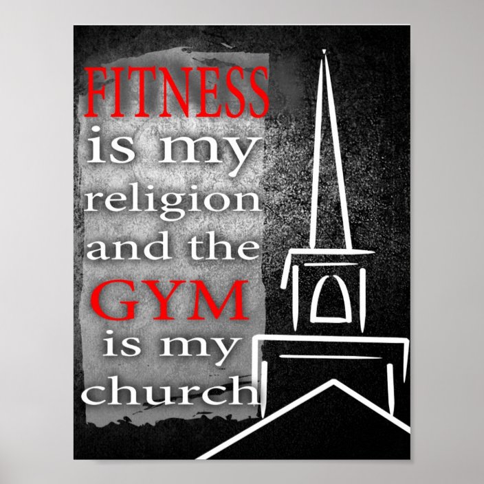 Fitness is my Religion and the Gym is my Church Poster | Zazzle.ca
