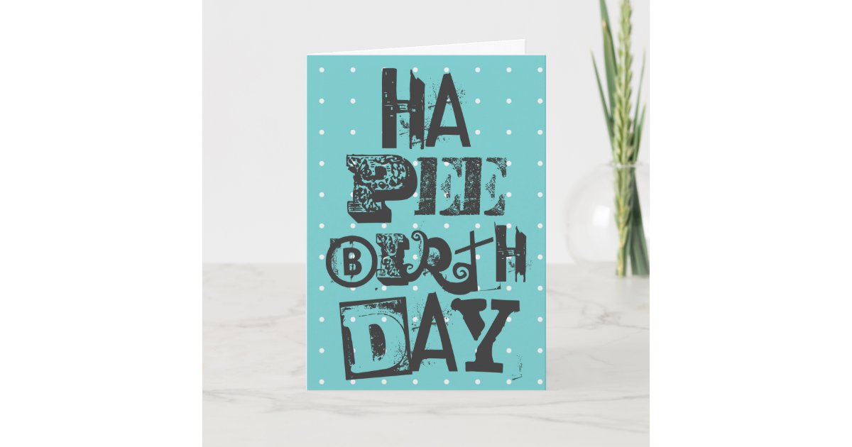 Fun Happy Birthday Card | Zazzle