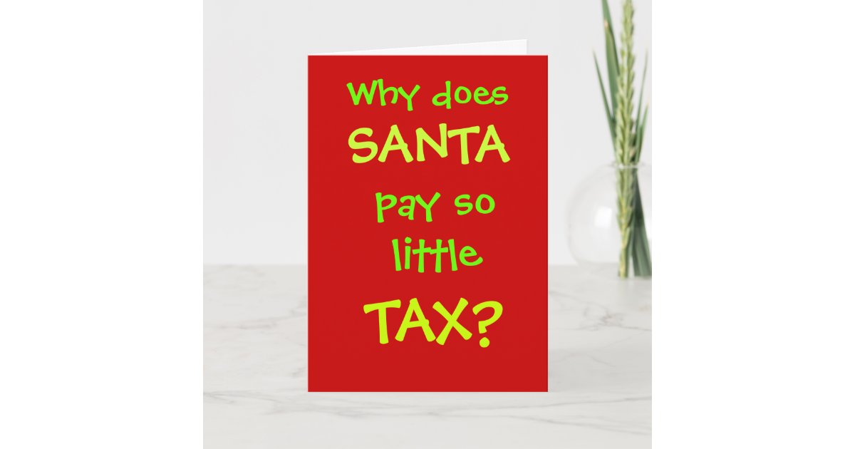 Funny Accountant Christmas Card Santa Tax Joke | Zazzle