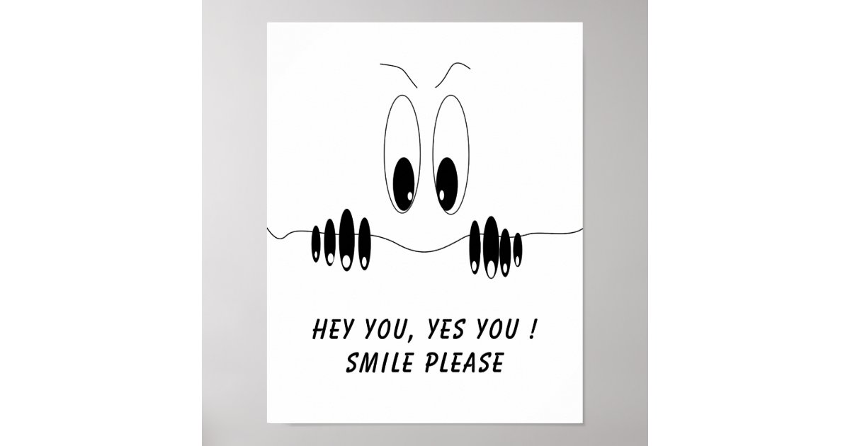 Funny Curiosity Eyes - Smile - Add Your Text/Photo Poster | Zazzle