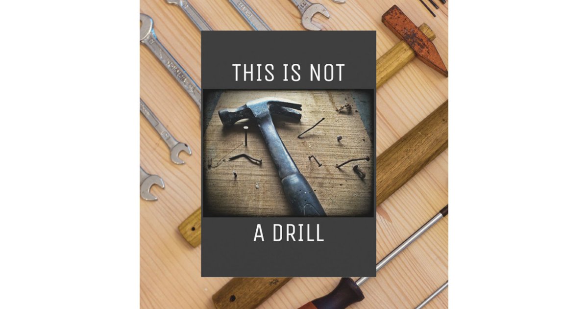 Funny Father's Day "This is Not a Drill" Pun Joke Card | Zazzle