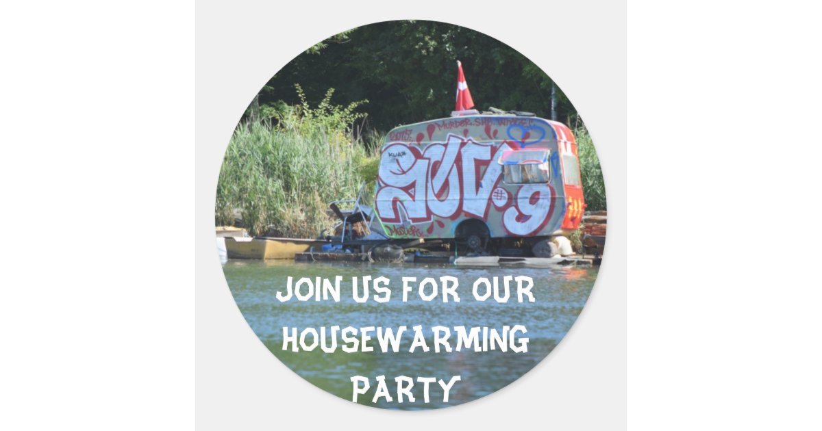 Funny House Warming Party Classic Round Sticker | Zazzle