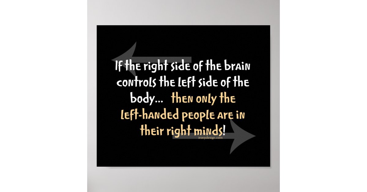 Funny Left-handed people Saying Poster | Zazzle