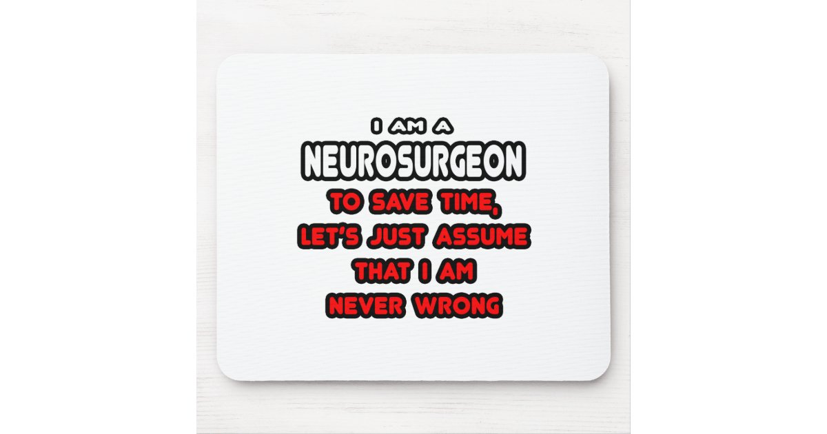 Funny Neurosurgeon T-Shirts and Gifts Mouse Pad | Zazzle