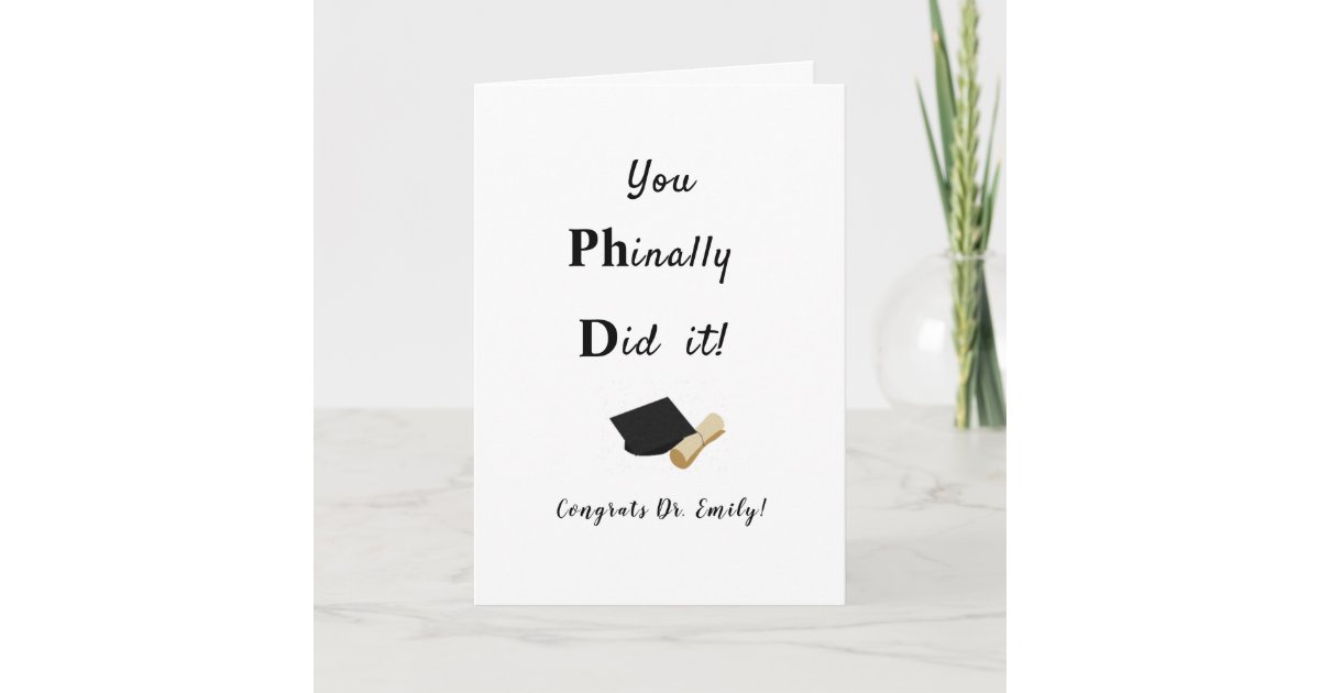 funny phd doctor graduate graduation congrats card | Zazzle