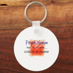 Funny Psych Nurse T-Shirts and Gifts Keychain | Zazzle