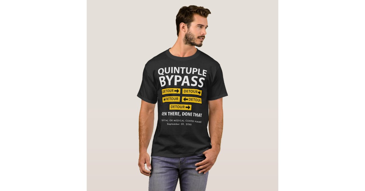 Funny Quintuple Bypass Heart Surgery T-Shirt | Zazzle
