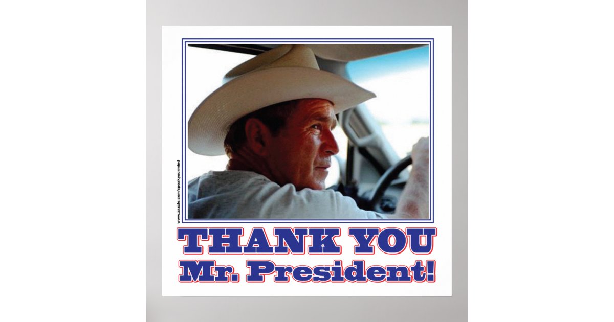 George Bush/Thank you! Poster | Zazzle