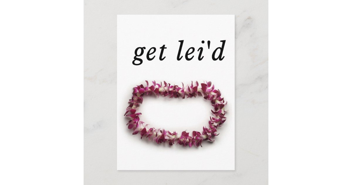 Get Lei'd Greeting Card | Zazzle