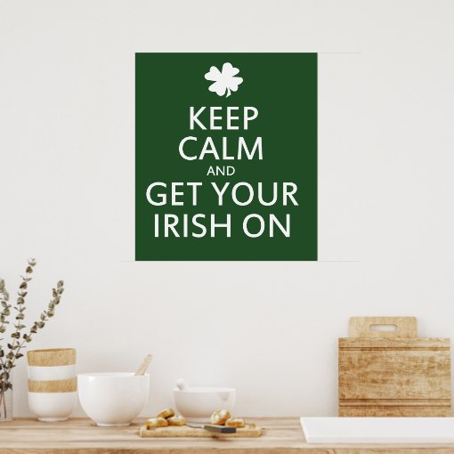 Get your Irish On Poster | Zazzle