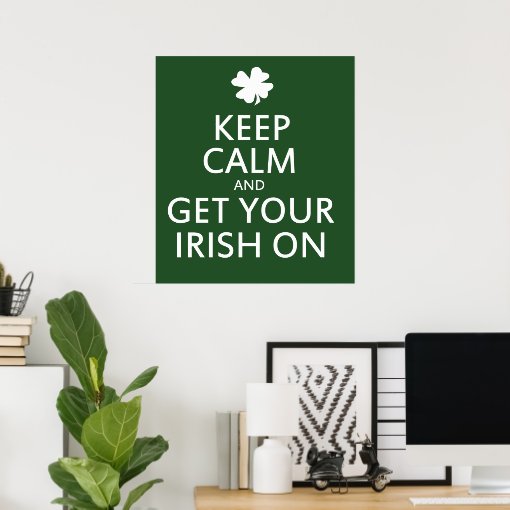 Get your Irish On Poster | Zazzle
