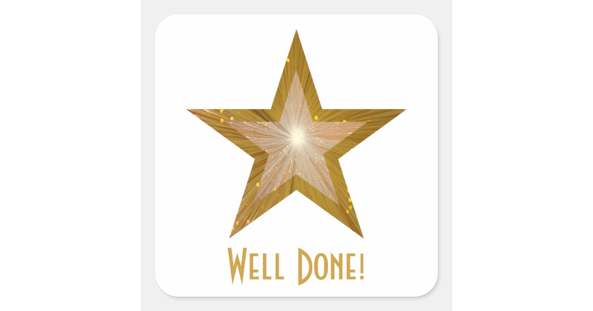 Gold Star 'Well Done!' square sticker white | Zazzle