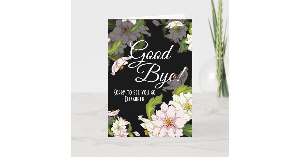 Goodbye Floral Flower Farewell Card | Zazzle