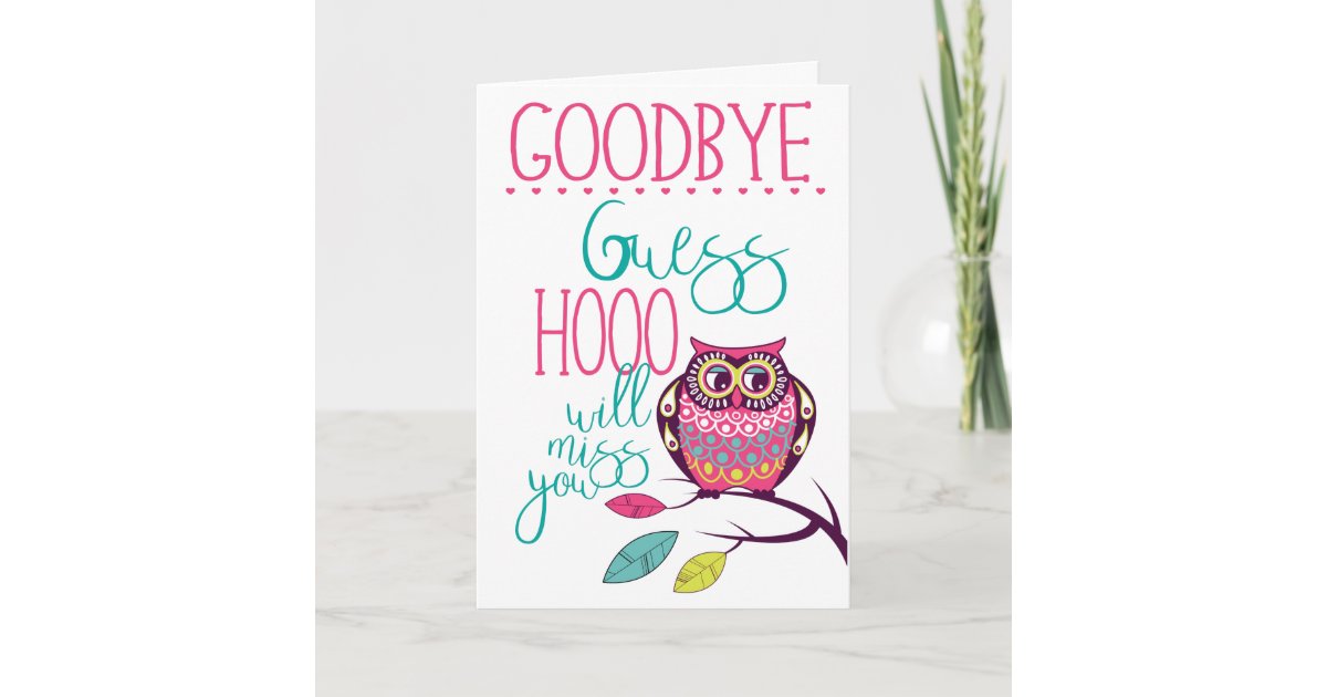 Goodbye Funny Farewell Owl Card | Zazzle