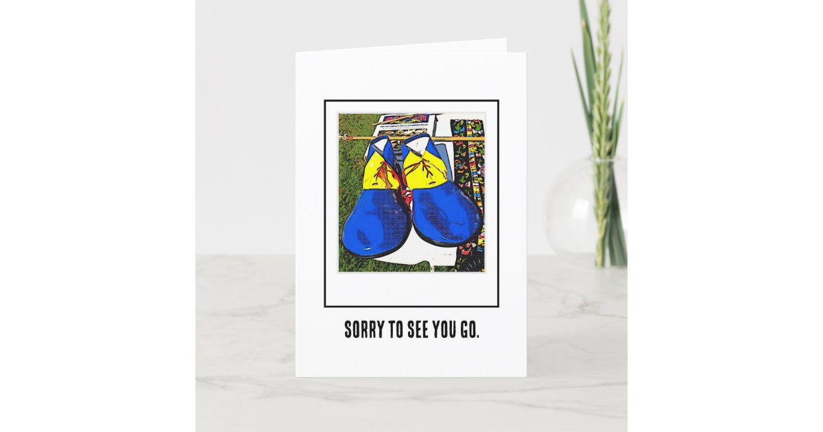 Goodbye Sorry to See You Go Greeting Card | Zazzle