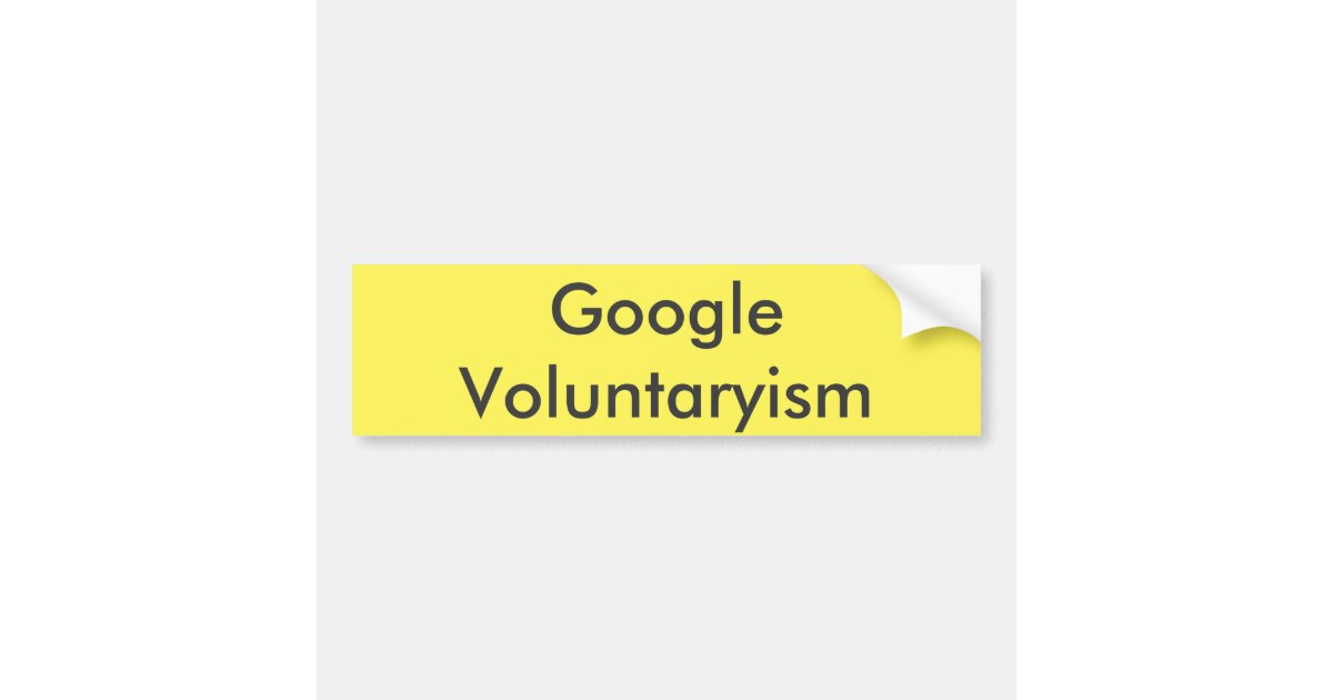 Google Voluntaryism Bumper Sticker | Zazzle
