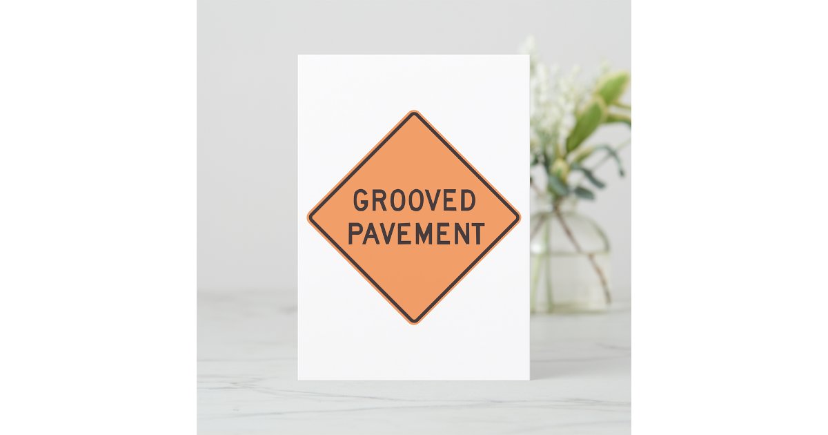 Grooved Pavement Road Sign Invitation | Zazzle