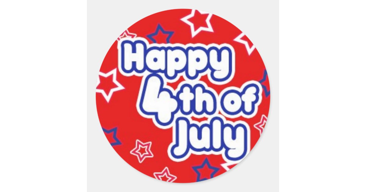 Happy 4th of July Classic Round Sticker | Zazzle