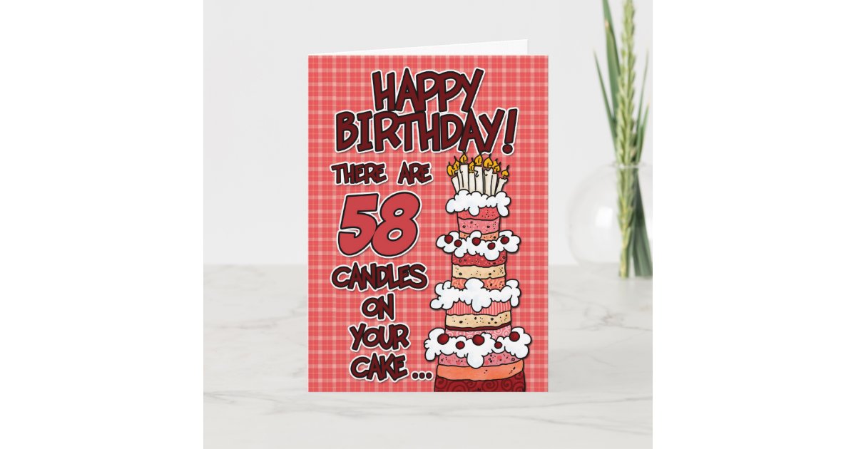 Happy Birthday - 58 Years Old Card | Zazzle
