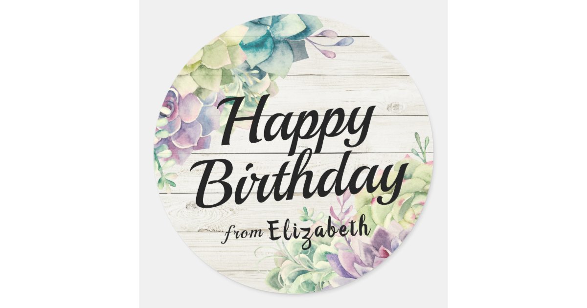 Happy Birthday Elegant Succulent Plant Rustic Wood Classic Round ...