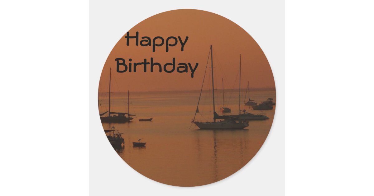Happy Birthday, soft sunrise with sailboats Classic Round Sticker | Zazzle