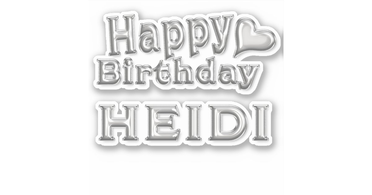 Heidi Happy Birthday silver Sticker | Zazzle