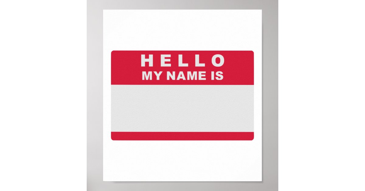 Hello my name is - fill in poster | Zazzle