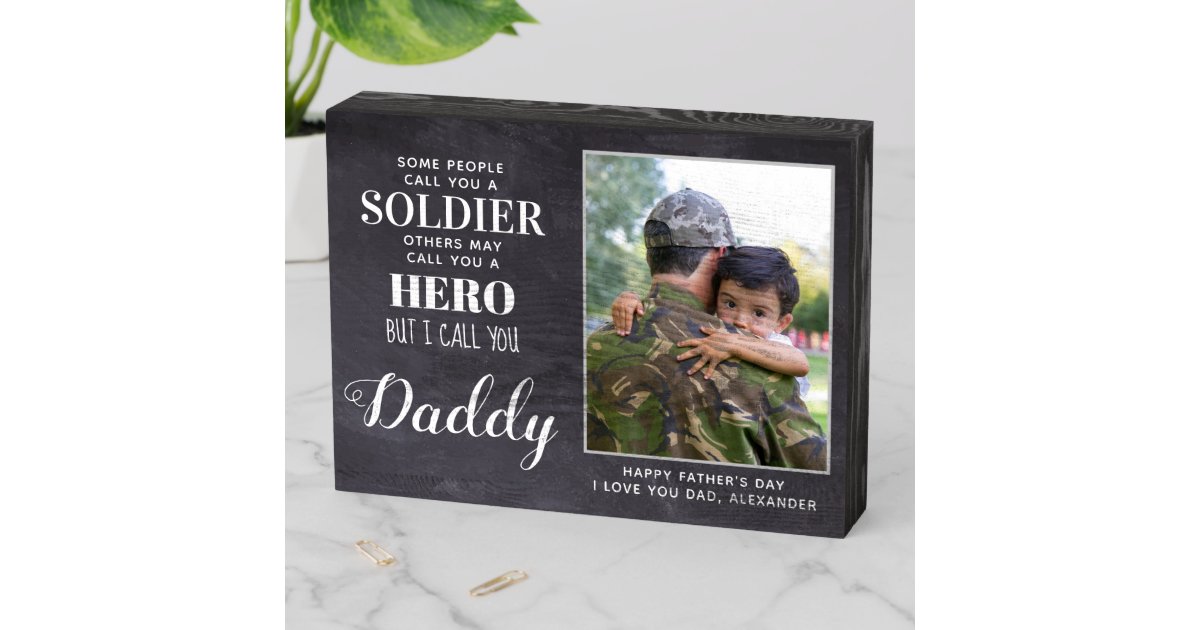 Hero Daddy Military Soldier Army Fathers Day Photo Wooden Box Sign | Zazzle