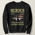Heroes Don't Wear Capes, They Wear Dog Tags And Co Sweatshirt | Zazzle