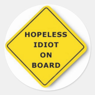 Idiot Stickers | Zazzle CA