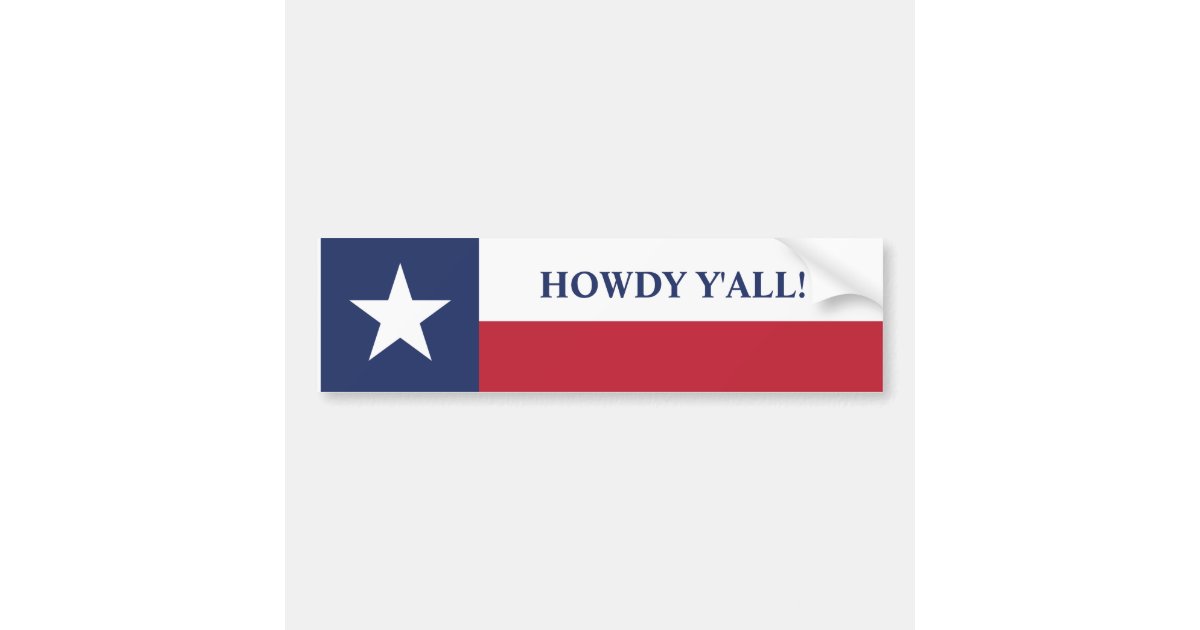 Howdy, y'all Texas Flag Bumper Sticker | Zazzle