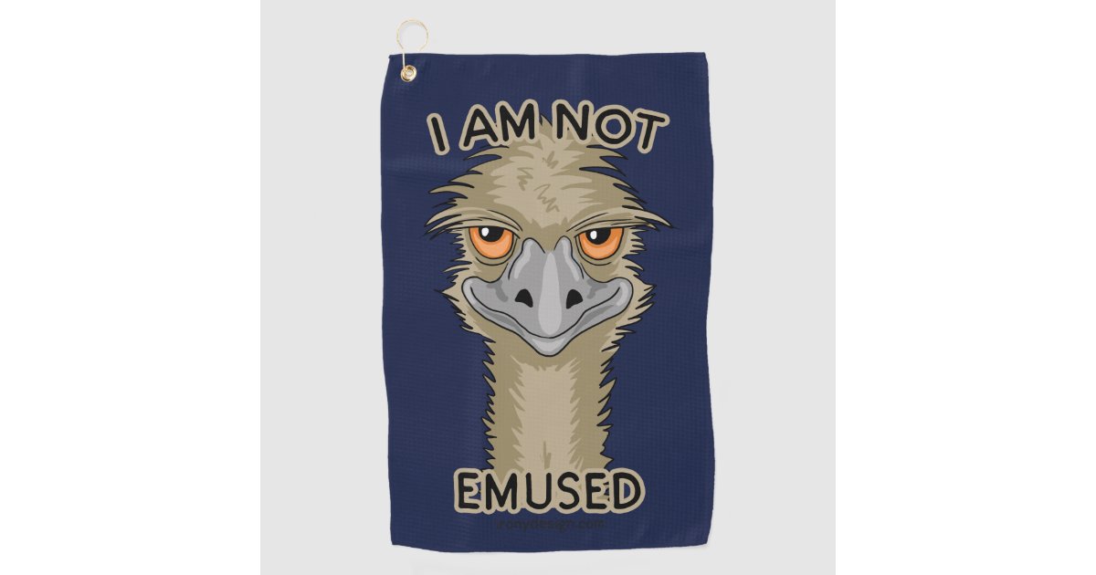 I Am Not Emused Funny Emu Pun Golf Towel | Zazzle