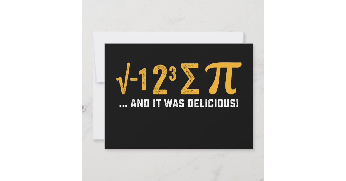 I Ate Some Pie And It Was Delicious Pi Day Math Invitation | Zazzle