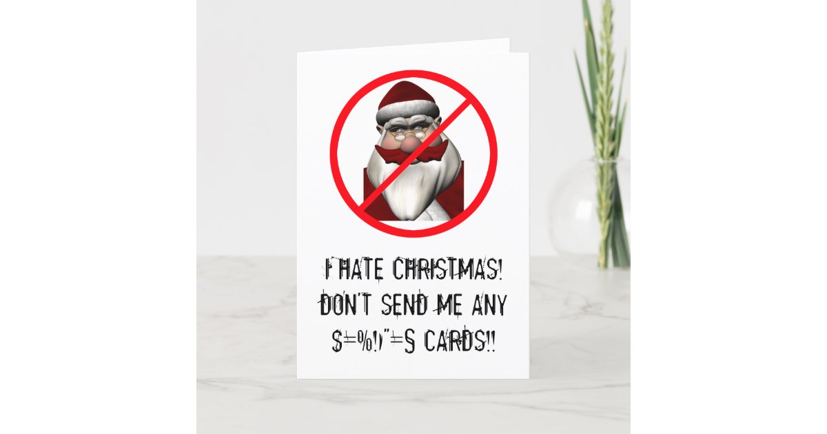 I Hate Christmas Holiday Card | Zazzle