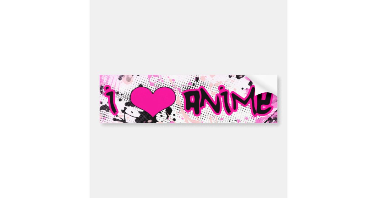 I Love Anime Bumper Sticker | Zazzle