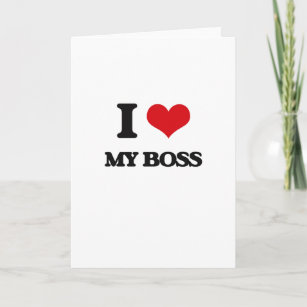 I Love My Boss Cards, Greeting Cards & More | Zazzle CA