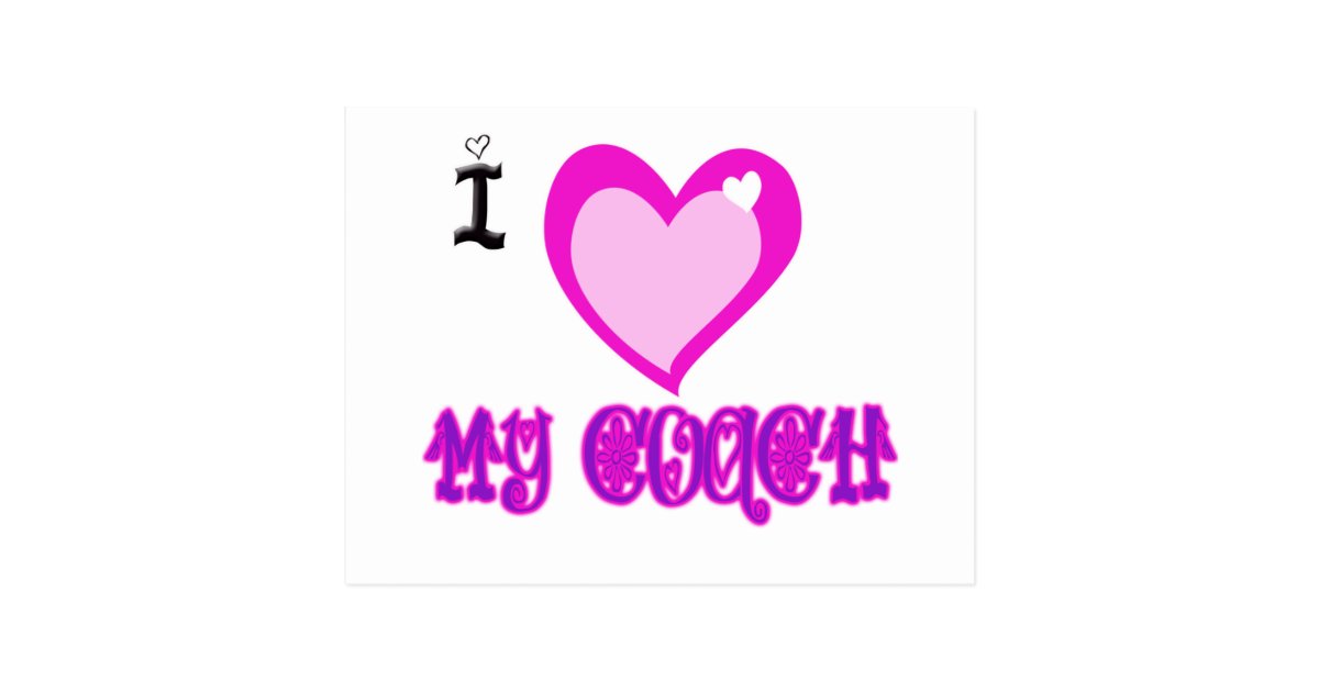 I Love My Coach Postcard Zazzle Ca