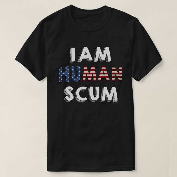 Scum T-Shirts & Shirt Designs | Zazzle.ca