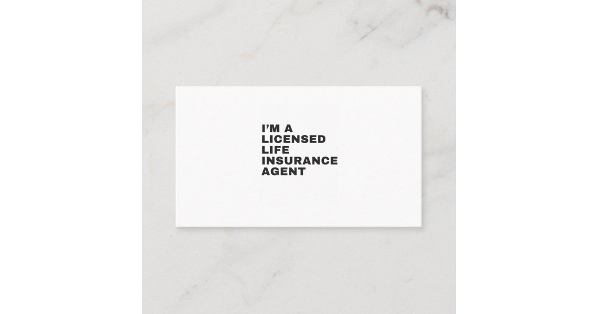 I'M A LICENSED LIFE INSURANCE AGENT BUSINESS CARD | Zazzle