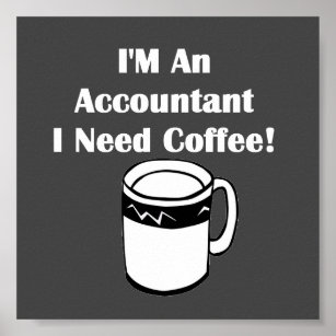 Funny Accountant Posters, Prints & Poster Printing | Zazzle CA