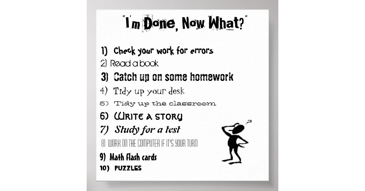 "I'm Done, Now What?" Poster | Zazzle