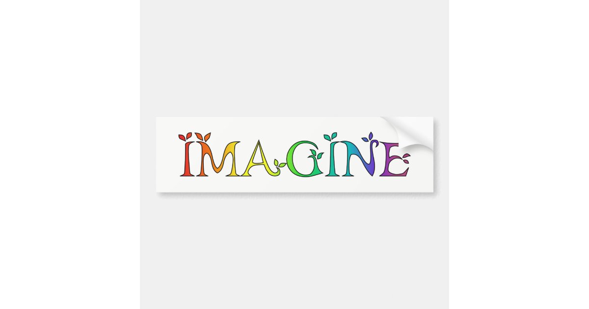 IMAGINE Inspirational Message Bumper Sticker | Zazzle