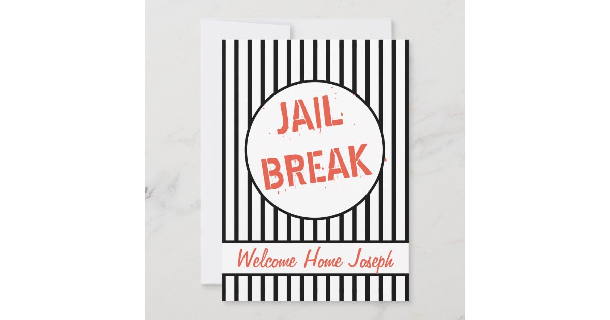 Jail Break Welcome Home Party Invitation | Zazzle