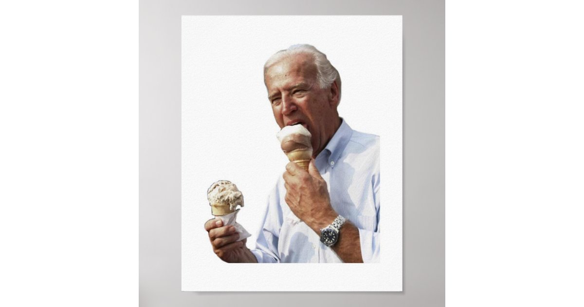 Joe Biden Ice Cream Meme Poster | Zazzle