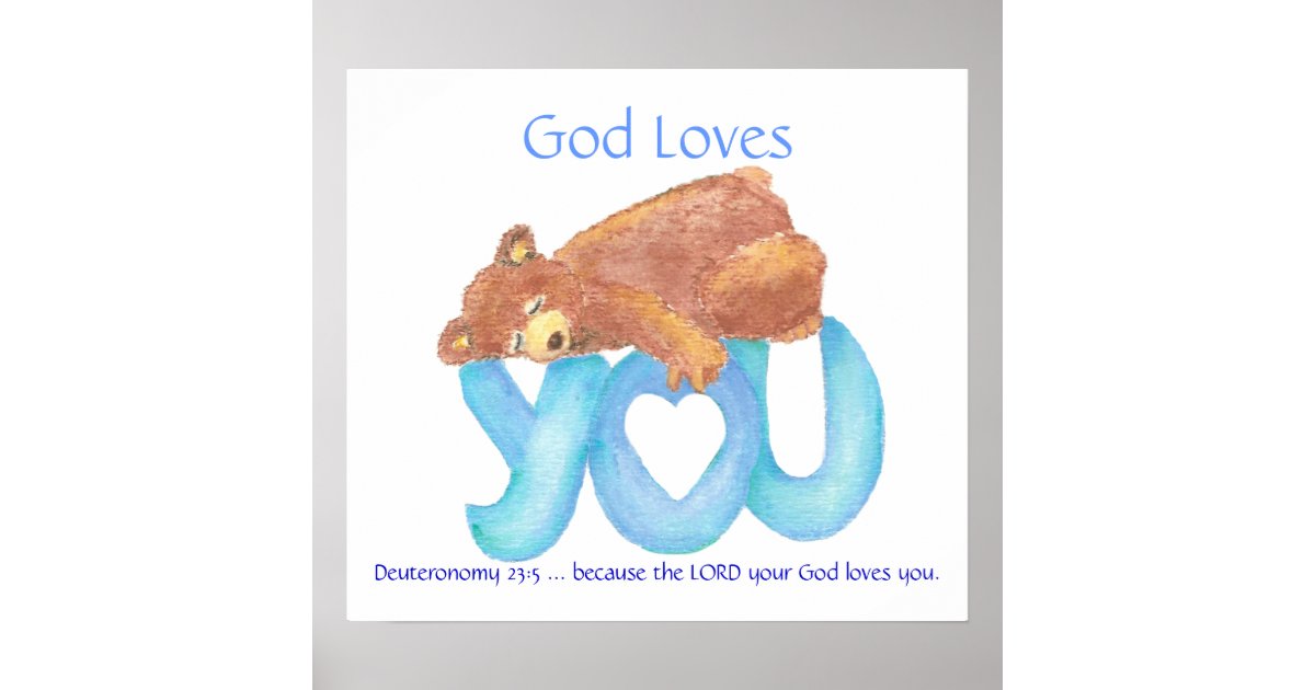 Kids Room Scripture, God Loves You, Teddy Bear Poster | Zazzle