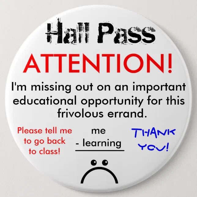 Large School Hall Pass Button | Zazzle