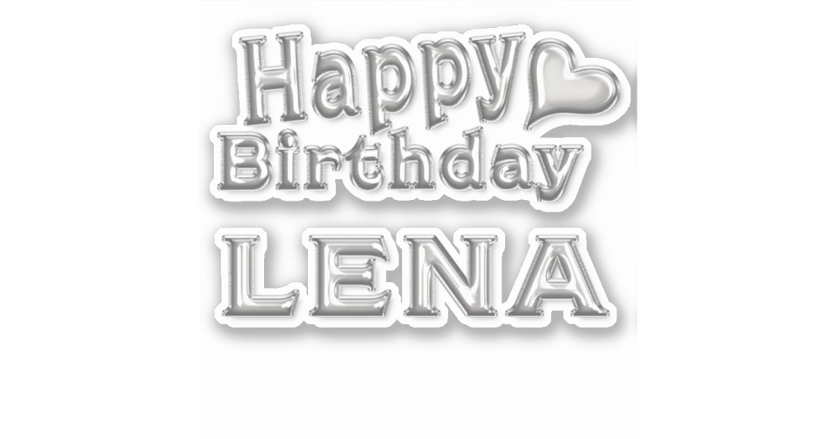 Lena Happy Birthday silver Sticker | Zazzle