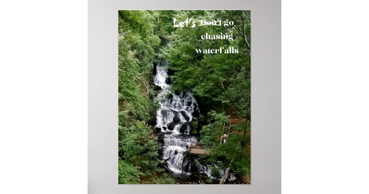 Let's Go Chasing Waterfalls Poster | Zazzle